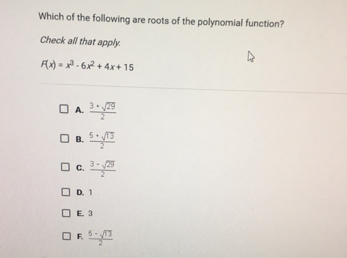 Solved Which of the following are roots of the polynomial | Chegg.com