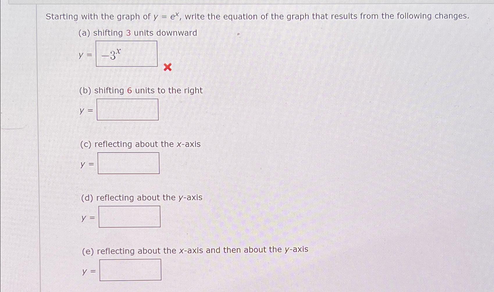 Solved Starting with the graph of y=ex, ﻿write the equation | Chegg.com