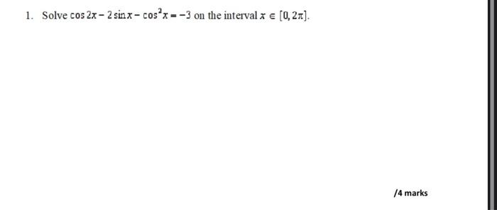 Solved 1. Solve cos2x−2sinx−cos2x=−3 on the interval | Chegg.com