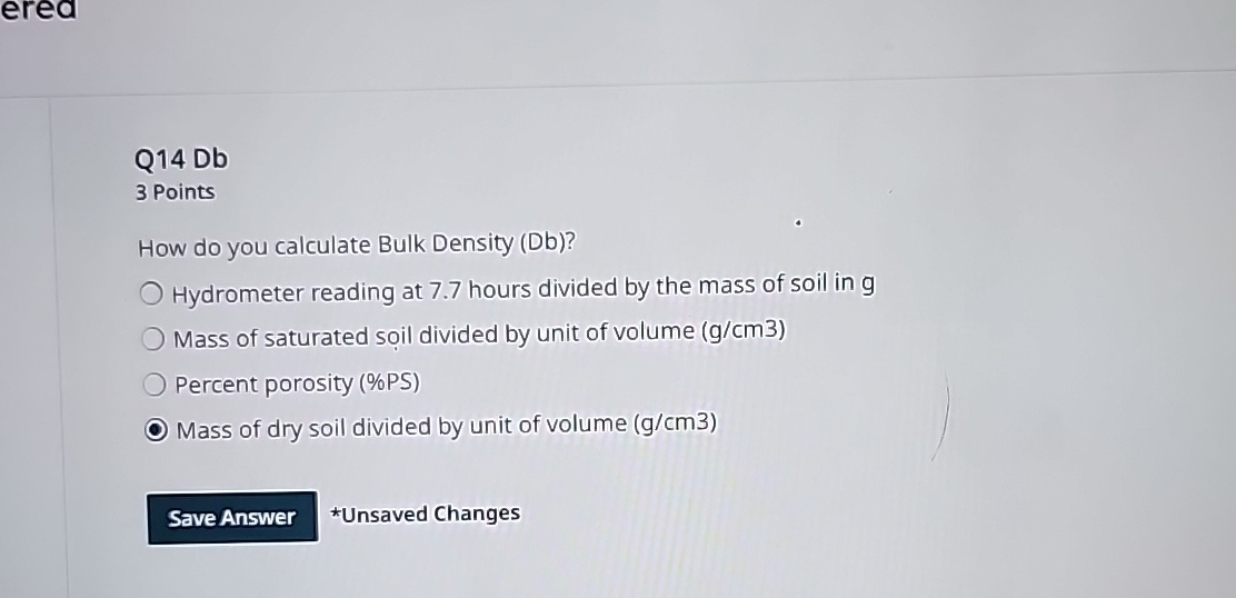 Solved Q14 ﻿Db 3 ﻿Points How do you calculate Bulk Density | Chegg.com