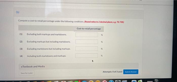 (b) Compute a cost-to-retail percentage under the | Chegg.com