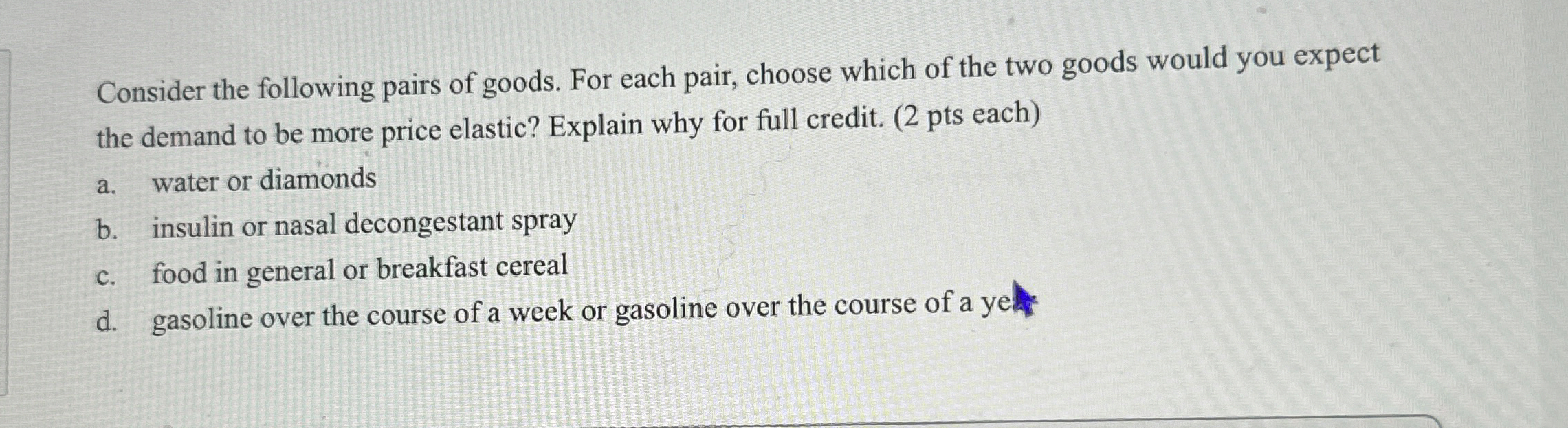Solved Consider the following pairs of goods. For each pair, | Chegg.com