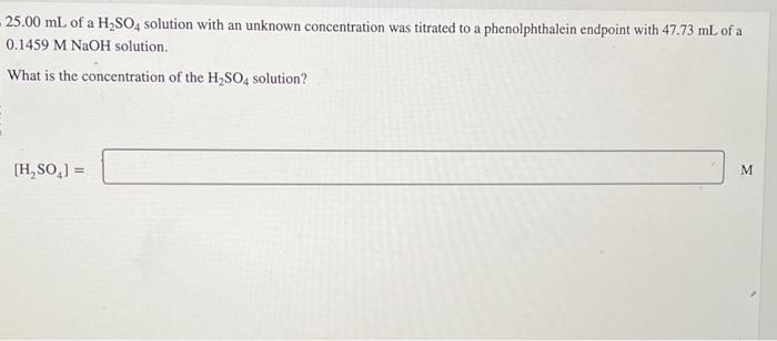 Solved 25.00 mL of a H2SO4 solution with an unknown | Chegg.com