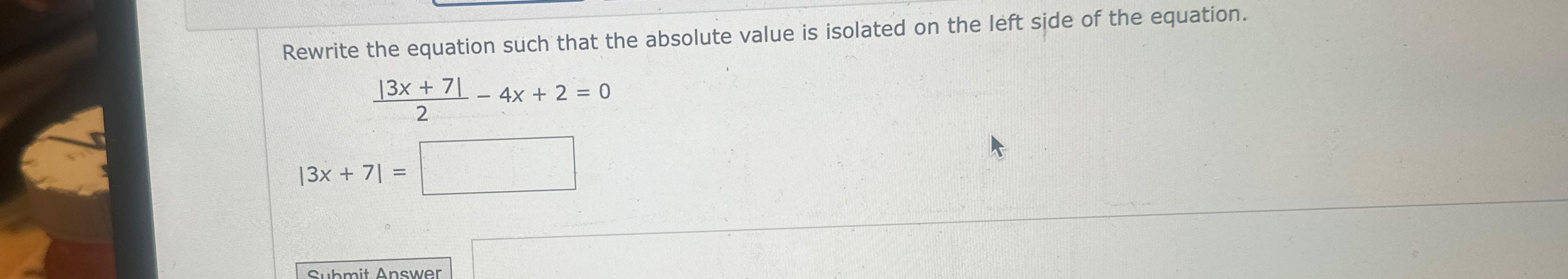 Solved Rewrite the equation such that the absolute value is | Chegg.com