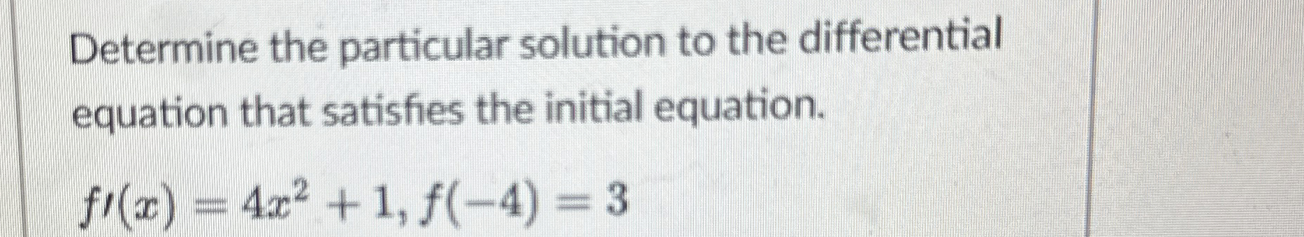 Solved Determine the particular solution to the differential | Chegg.com