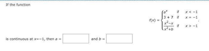 Solved If the function f(x)=⎩⎨⎧ax3+7x2+bx2−x if if if | Chegg.com
