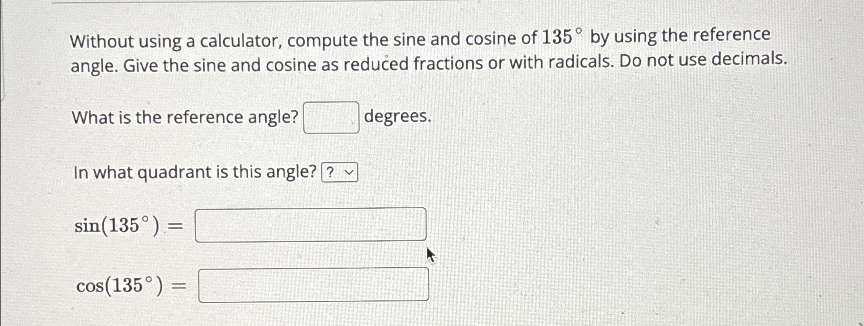 Solved Without using a calculator, compute the sine and | Chegg.com