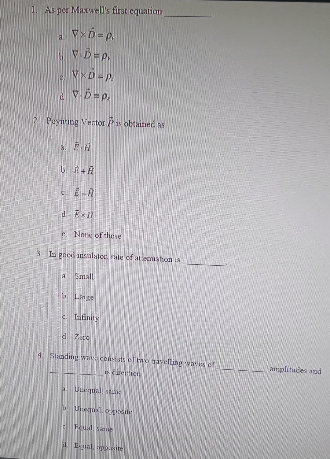 Solved 1. As per Maxwell's first equation a. ∇×D=pv b. | Chegg.com