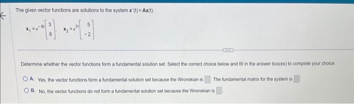 Solved The Given Vector Functions Are Solutions To The