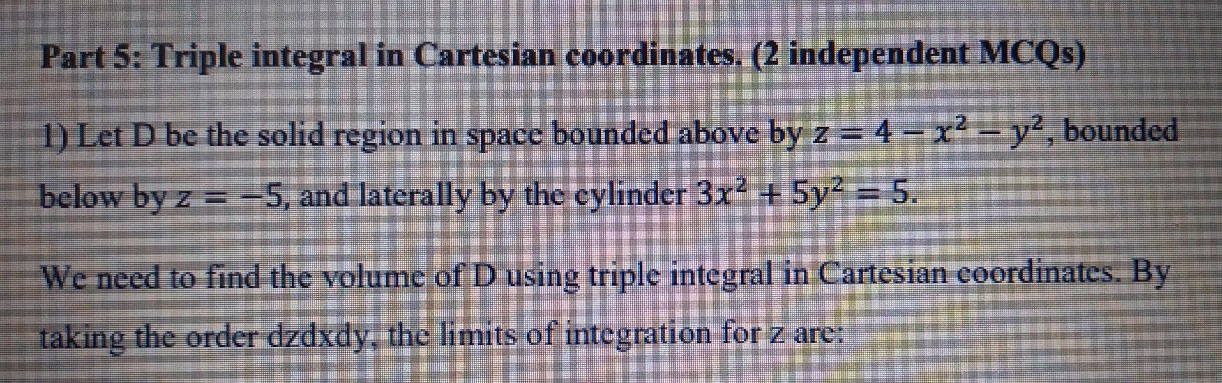 Solved Part 5 Triple Integral In Cartesian Coordinates 2