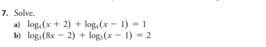 Solved Solve.a) log4(x+2)+log4(x-1)=1b) log3(8x-2)+log3(x-1) | Chegg.com