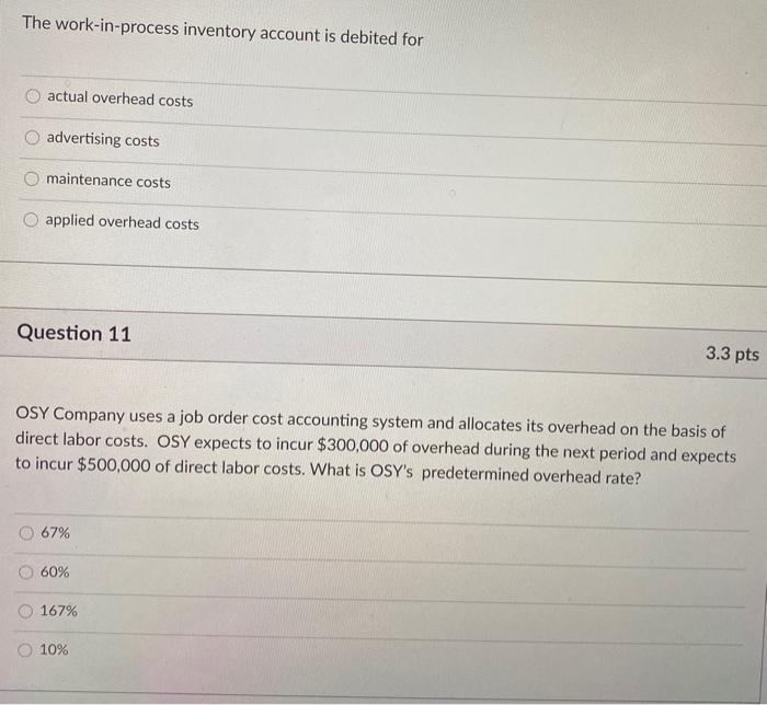 Solved The work-in-process inventory account is debited for | Chegg.com