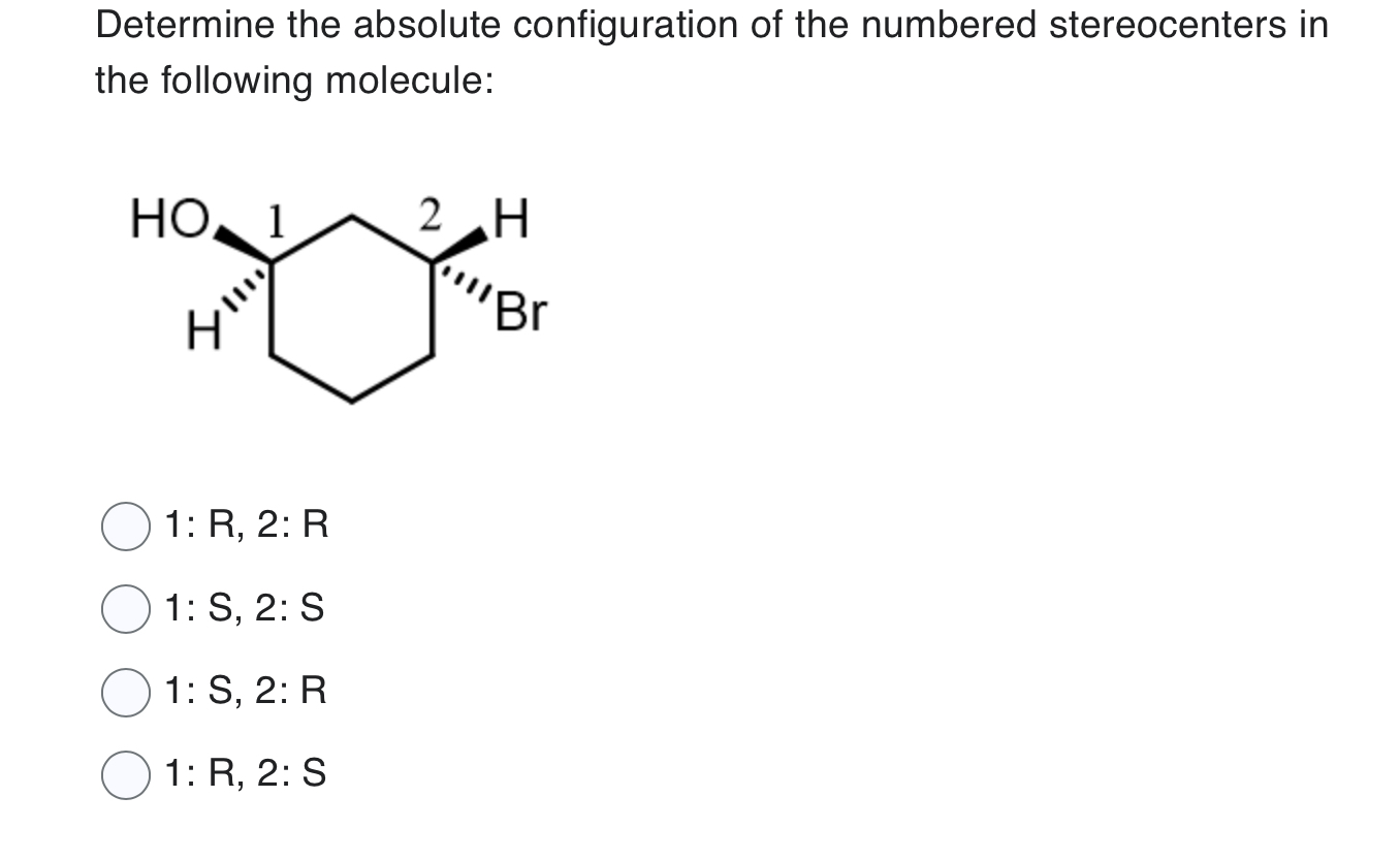 Solved Determine the absolute configuration of the numbered | Chegg.com
