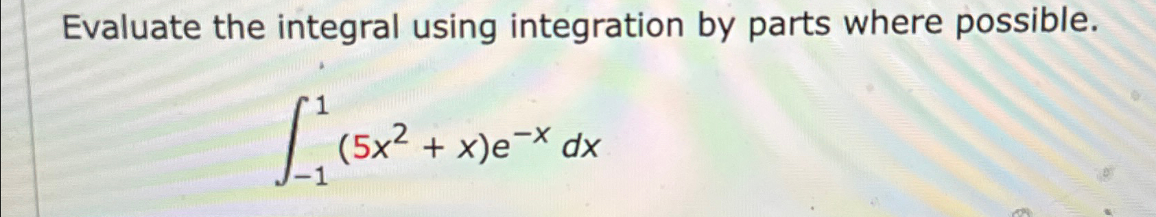 Solved Evaluate the integral using integration by parts | Chegg.com