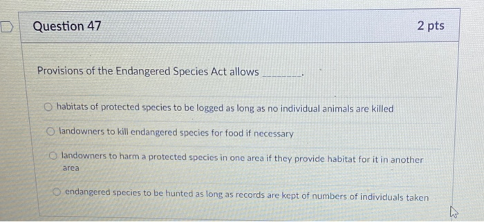 Solved Question 47 2 pts Provisions of the Endangered | Chegg.com