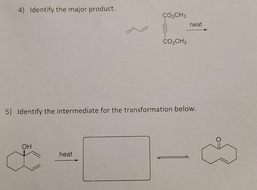 Solved 4) Identify the major product. CO2CH3 heat CO2CH3 5) | Chegg.com