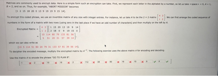 Solved Matrices are commonly used to encrypt data. Here is a | Chegg.com