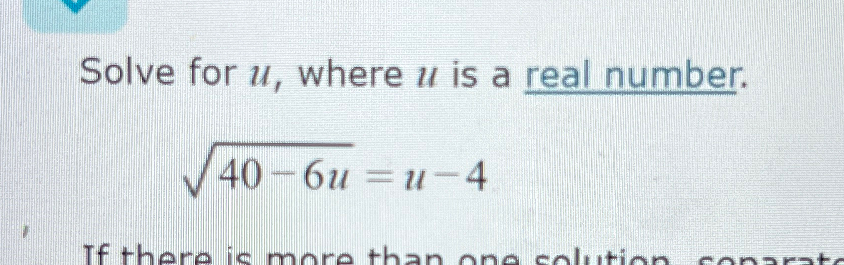 Solved Solve for u, ﻿where u ﻿is a real number.40-6u2=u-4 | Chegg.com