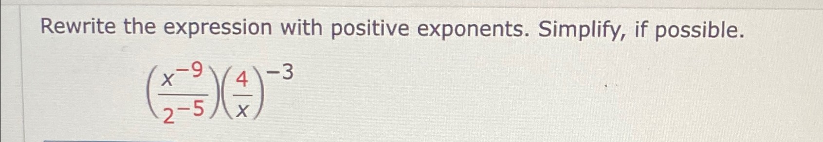 Solved Rewrite the expression with positive exponents. | Chegg.com