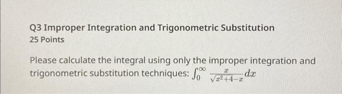 Solved Q3 Improper Integration and Trigonometric | Chegg.com