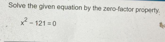 Solved Solve the given equation by the zero-factor property. | Chegg.com