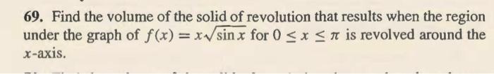Solved 69. Find the volume of the solid of revolution that | Chegg.com