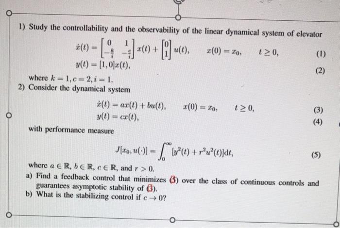 Solved 1) Study the controllability and the observability of | Chegg.com