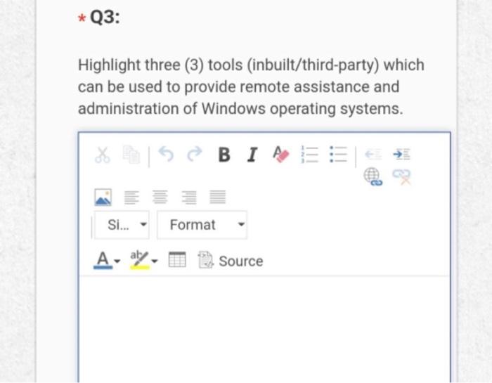 Solved * Q3: Highlight three (3) tools (inbuilt/third-party) | Chegg.com