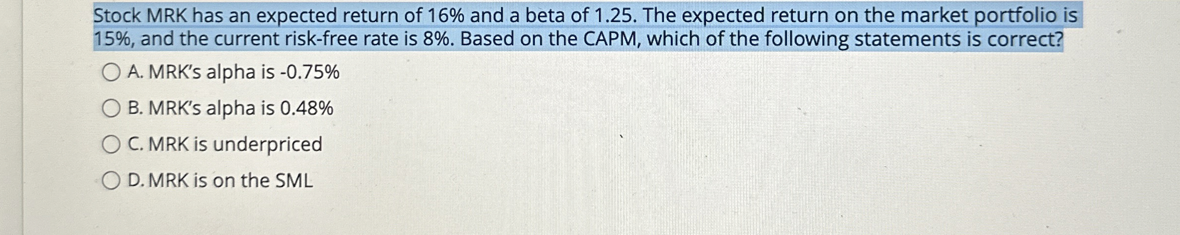 Solved Stock MRK has an expected return of 16% ﻿and a beta | Chegg.com