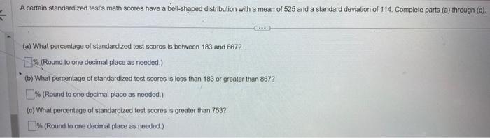 Solved A certain standardized test's math scores have a | Chegg.com