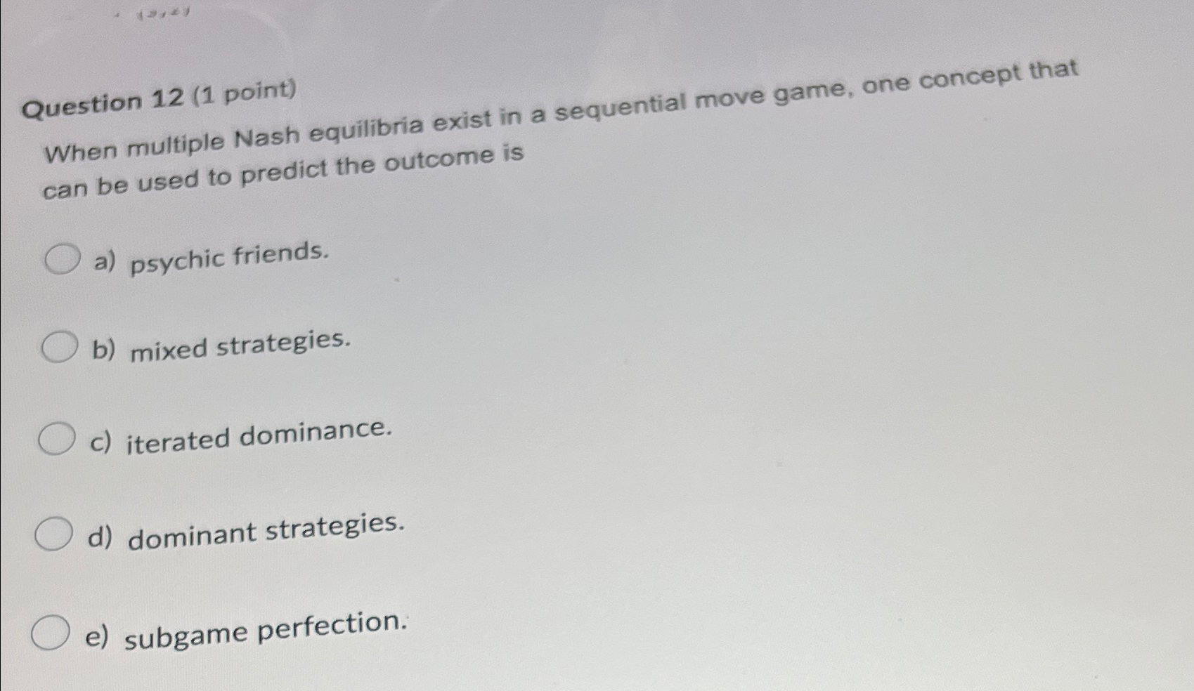 Solved Question 12 (1 ﻿point)When multiple Nash equilibria | Chegg.com