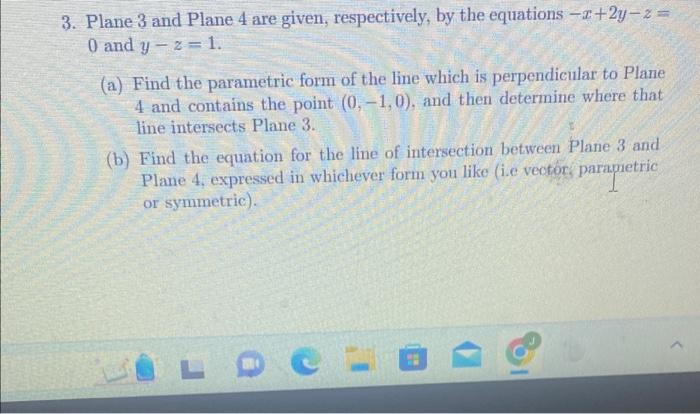 Solved 3. Plane 3 and Plane 4 are given, respectively, by | Chegg.com