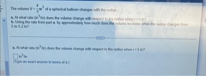 Solved The volume V=34π3 of a spherical balloon changes with | Chegg.com