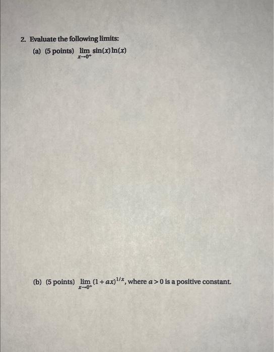 Solved 2. Evaluate the following limits: (a) (5 points) | Chegg.com