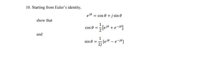 Solved 10. Starting from Euler's identity, show that | Chegg.com