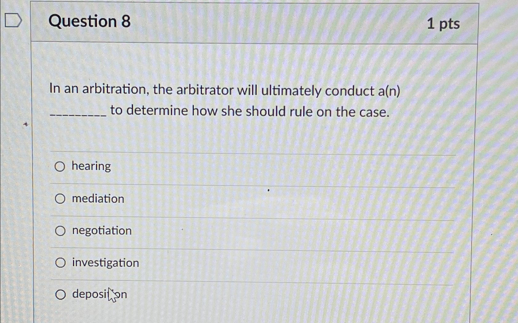 Solved Question 81 ﻿ptsIn an arbitration, the arbitrator | Chegg.com