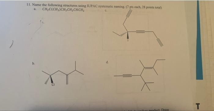 Solved 11. Name the following structures using IUPAC | Chegg.com