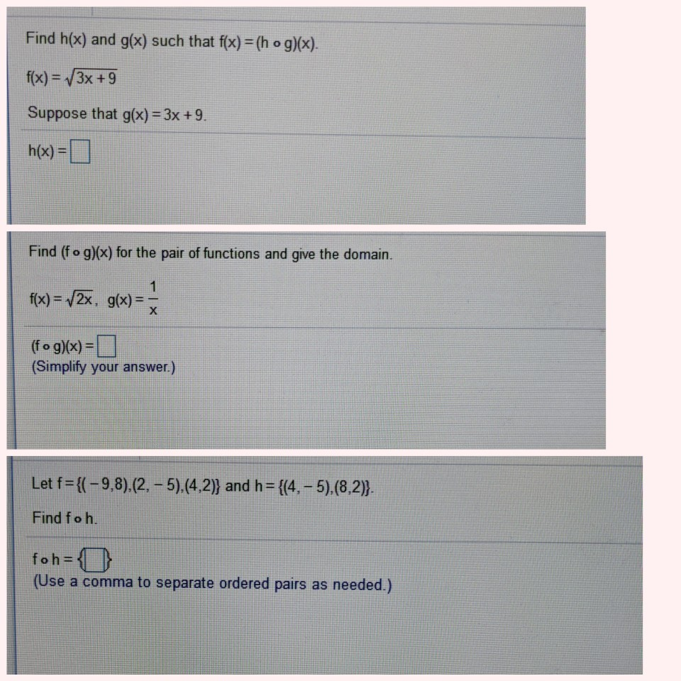 Solved Find h(x) and g(x) such that f(x) = (h o g)(x). f(x) | Chegg.com