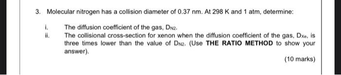 Solved 3. Molecular nitrogen has a collision diameter of | Chegg.com