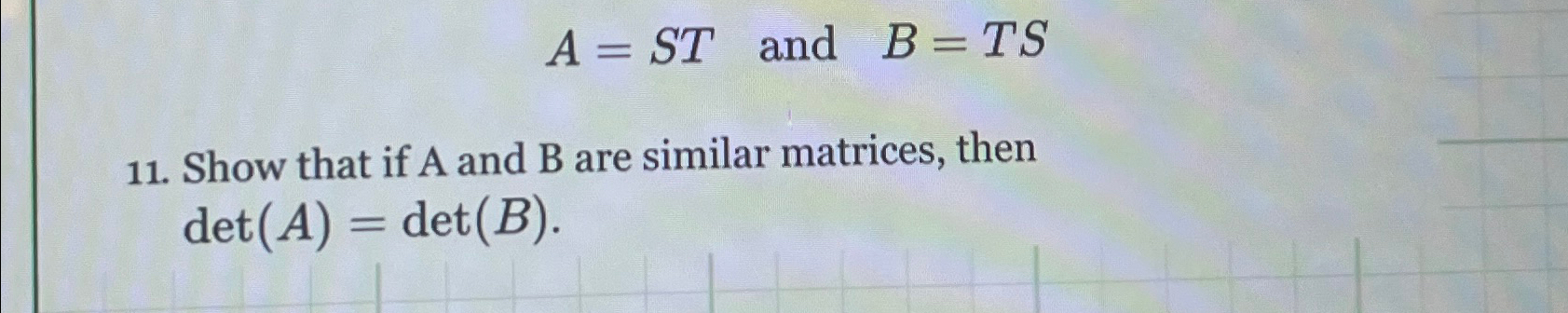 Solved A=ST ﻿and B=TSShow that if A and B ﻿are similar | Chegg.com