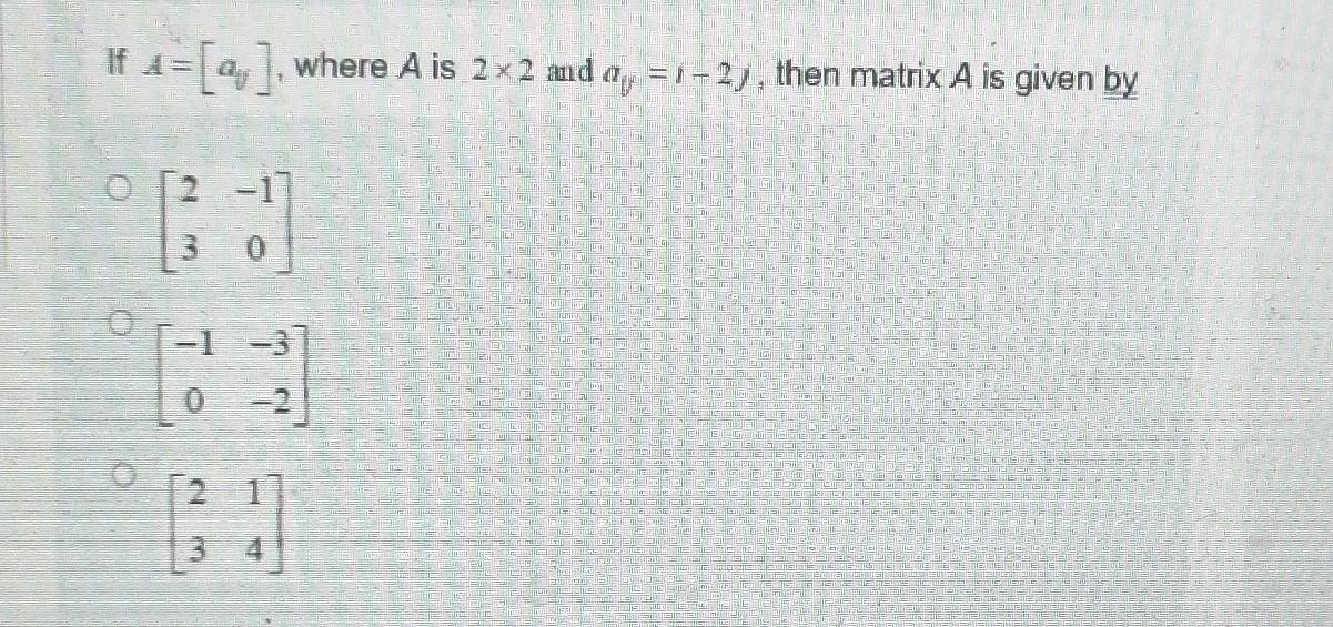 Solved If A=[ayj], where A is 2×2 and ay=1−2j, then matrix A | Chegg.com