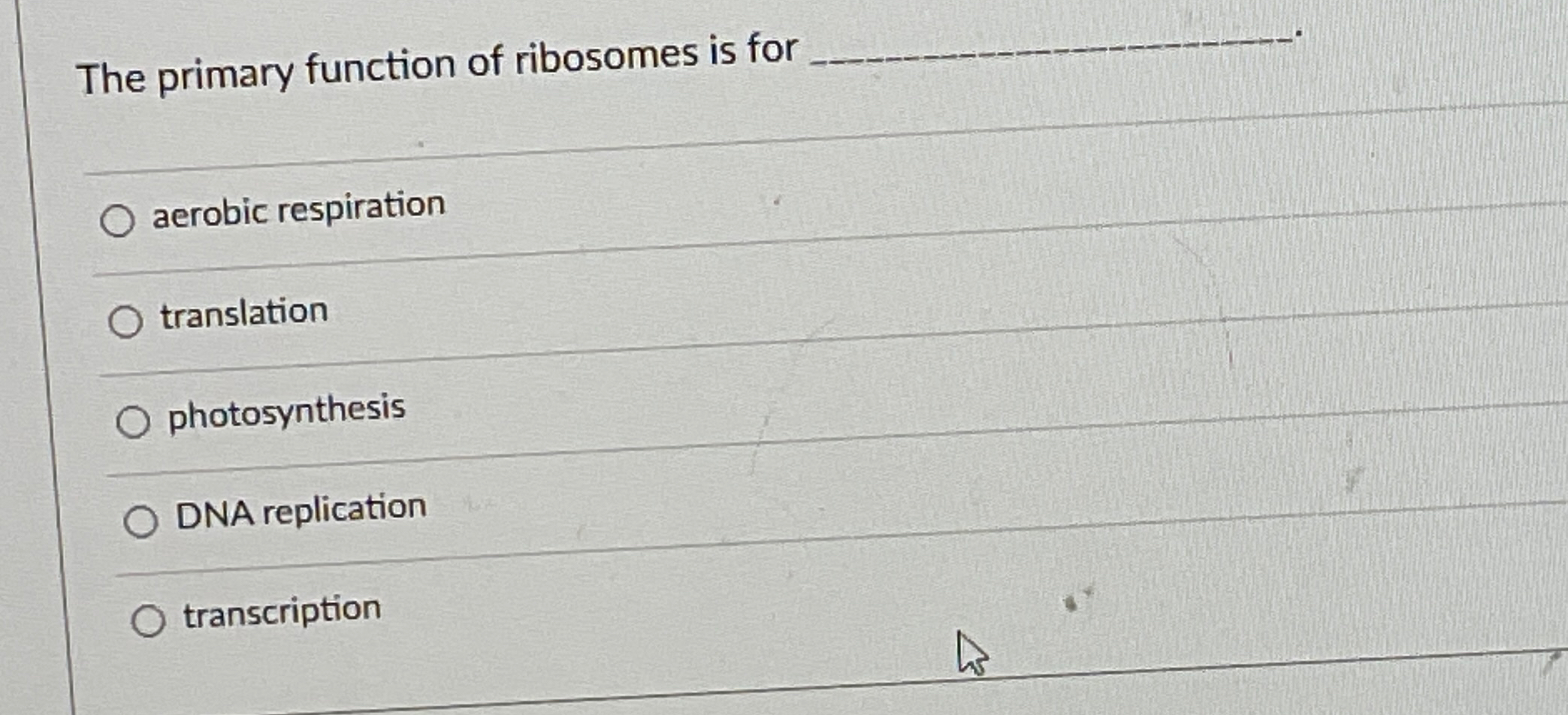 Solved The primary function of ribosomes is for q,q,aerobic | Chegg.com