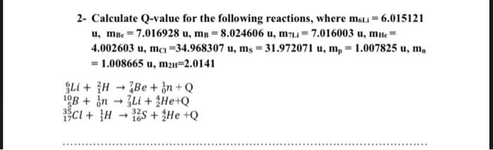 Solved 2- Calculate Q-value for the following reactions, | Chegg.com