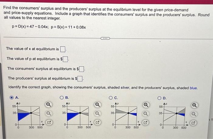 Solved Find the consumers' surplus and the producers' | Chegg.com