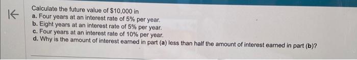 Solved Calculate the future value of $10,000 in a. Four | Chegg.com