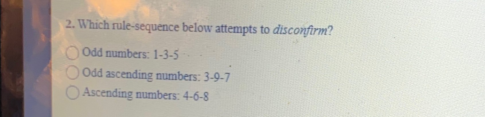 Solved Which rule-sequence below attempts to disconfirm?Odd | Chegg.com