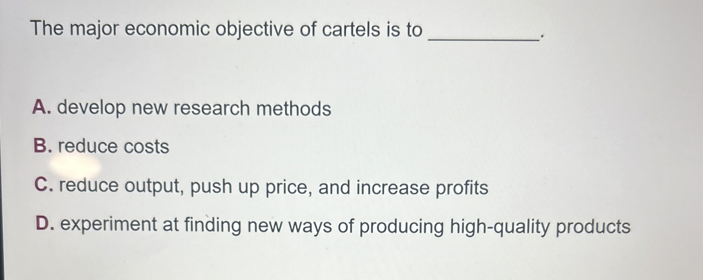 Solved The major economic objective of cartels is to q,A. | Chegg.com