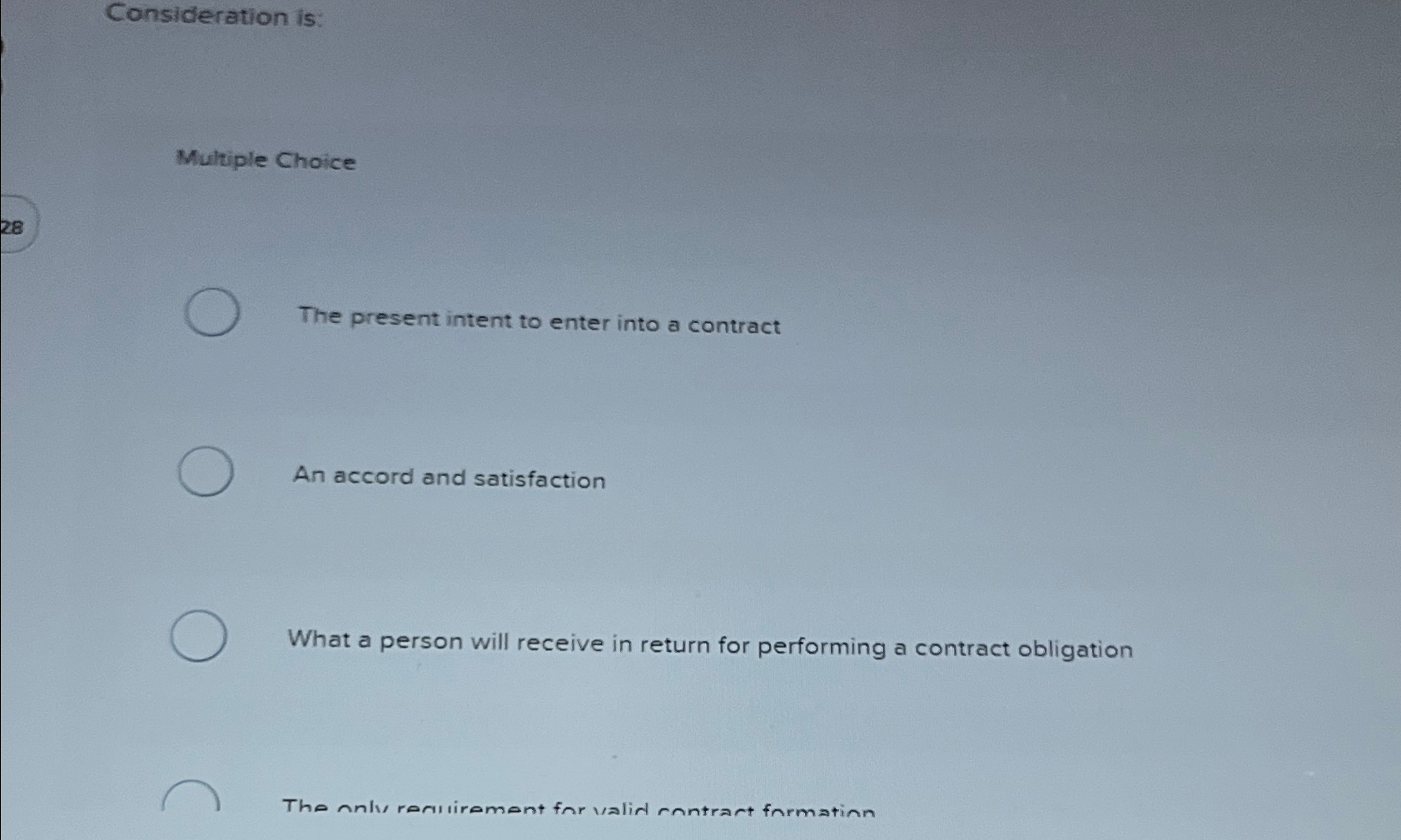 Solved Consideration is:Multiple ChoiceThe present intent to | Chegg.com