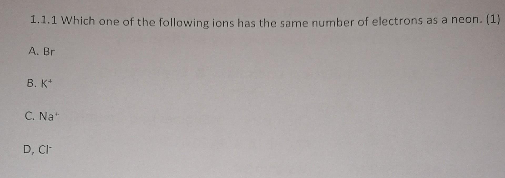 Solved 1.1.1 Which one of the following ions has the same | Chegg.com