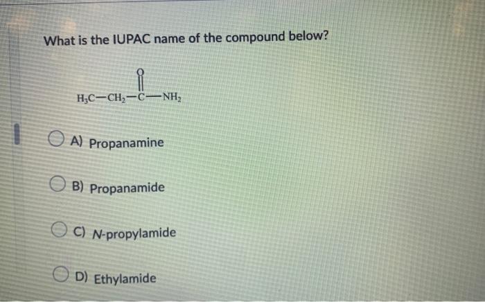 Solved What is the IUPAC name of the compound below? A) | Chegg.com
